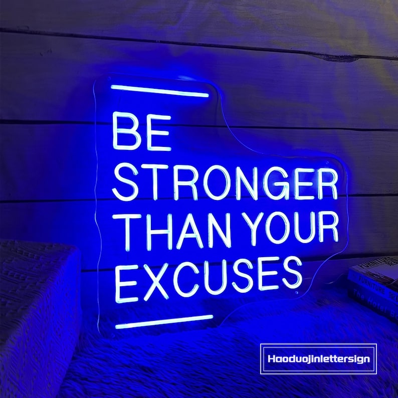 Be Stronger Than Your Excuses Neon Sign, Custom Home Gym LED Light, Gym ...