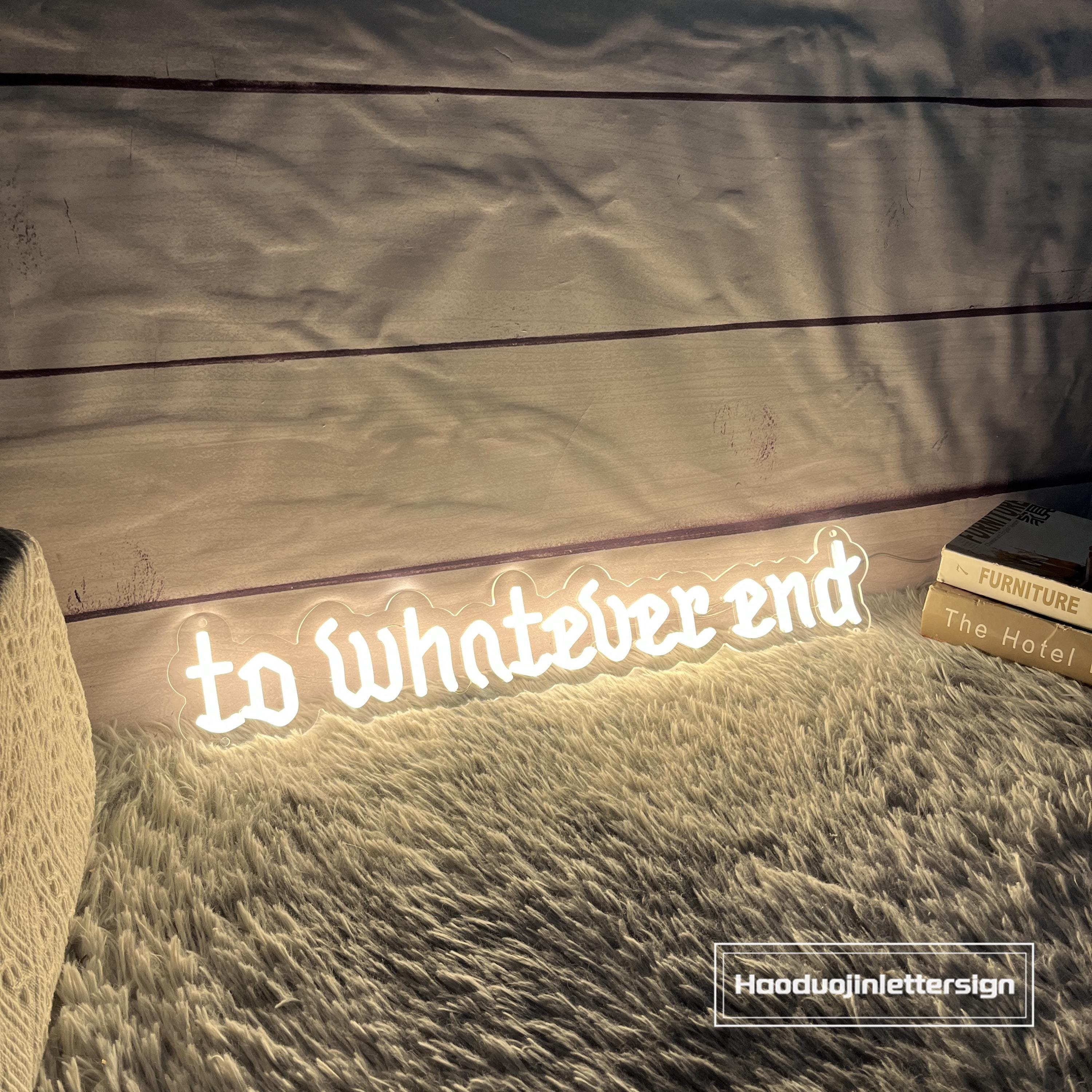 Custom "to Whatever End" LED Neon Sign: Gothic Book Club Decor - Etsy