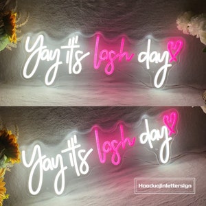 Yay It's Lash Day Heart Neon Sign, Custom Lashes Salon LED Neon Light ...