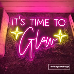 It's Time to Glow Star Neon Sign, Custom Girl Glow Party Quote LED Neon ...