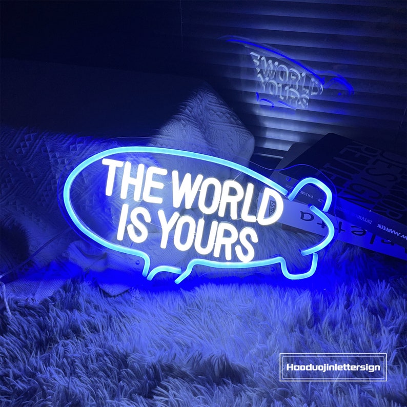 The World is Yours Blimp Custom LED Neon Sign Neon Light - Etsy