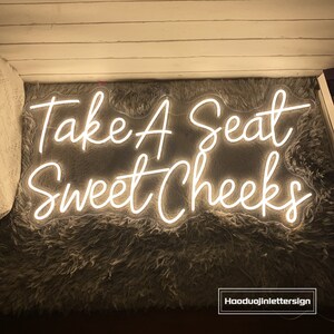Take A Seat Sweet Cheeks Neon Sign, Custom Beauty Salon LED Neon Light ...
