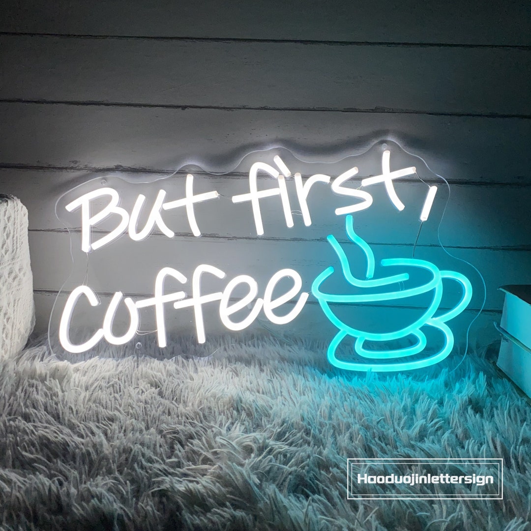 But First Coffee LED Neon Sign, Custom Coffee Bar Shop Kitchen Wall ...