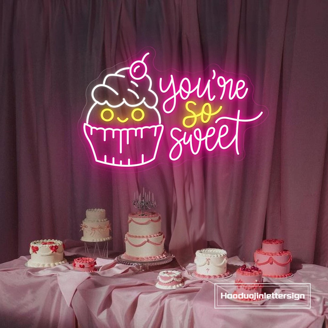 You're so Sweet Neon Sign, Custom Wedding Dessert Table LED Neon Light ...