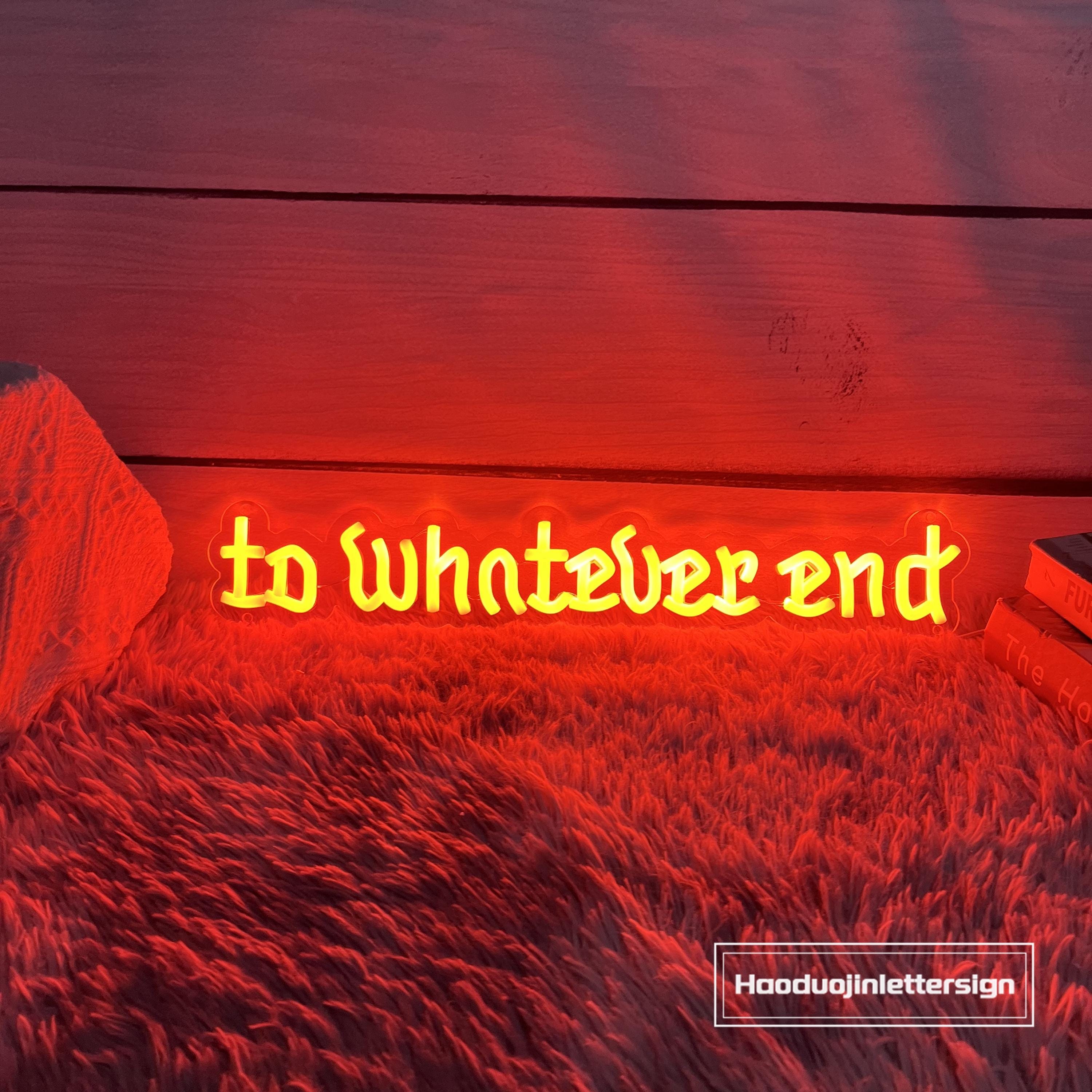 Custom "to Whatever End" LED Neon Sign: Gothic Book Club Decor - Etsy