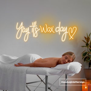 Yay It's Wax Day Heart Neon Sign, Custom Wax Room LED Neon Light Beauty ...