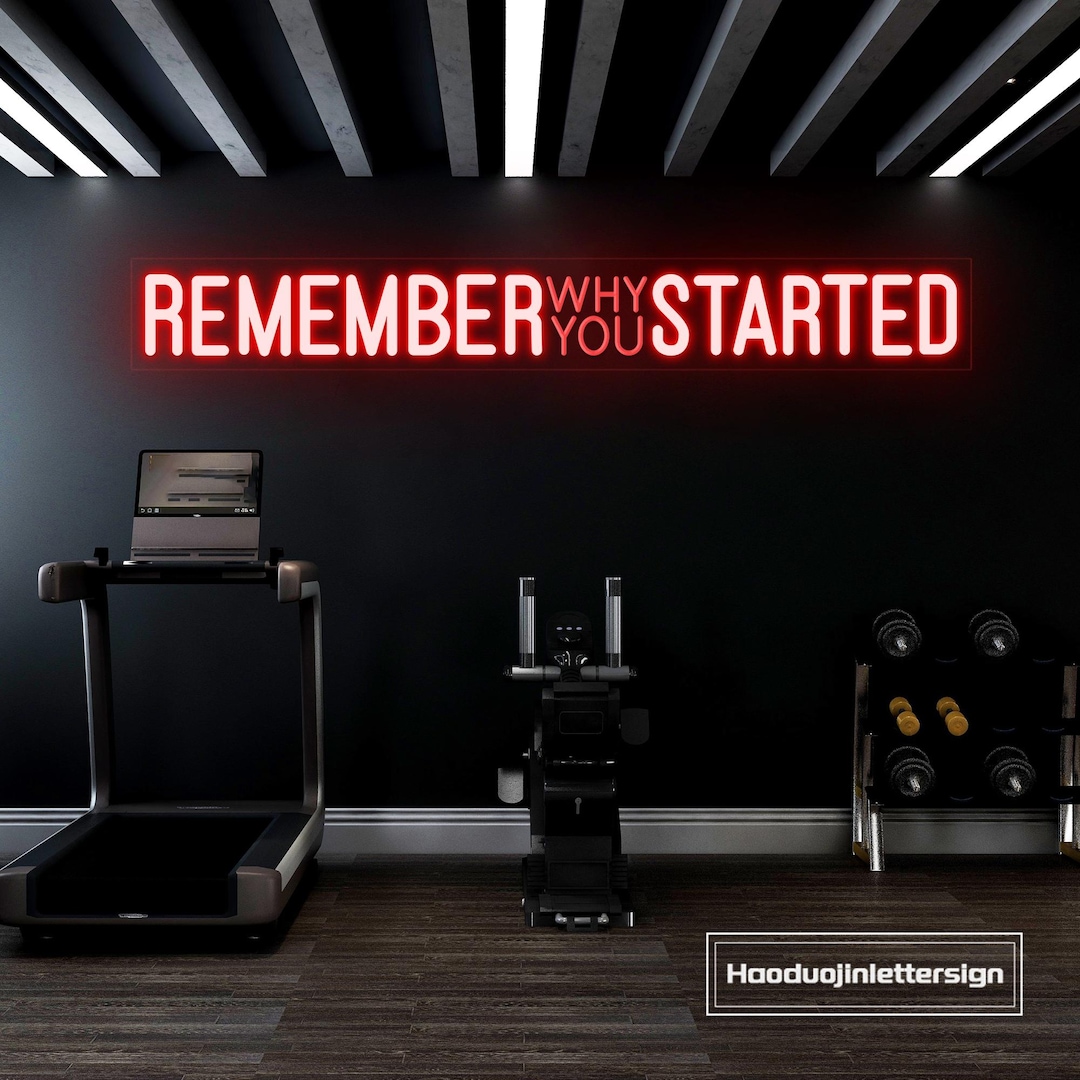 Remember Why You Started Neon Sign, Custom Home Gym LED Light ...