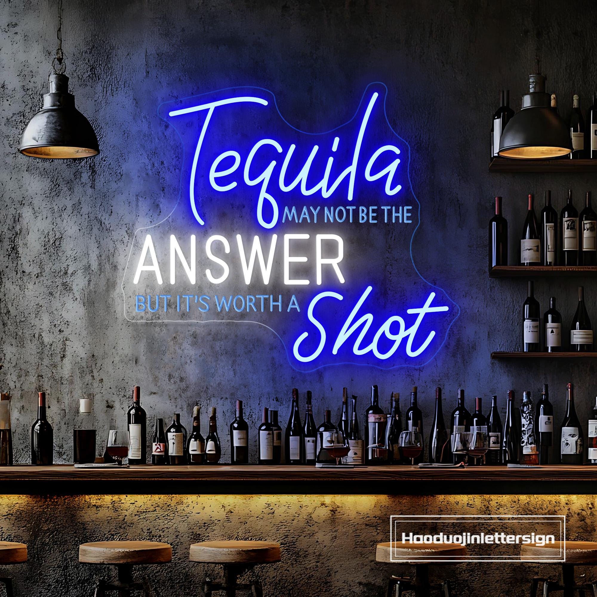 Tequila May Not Be the Answer but It's Worth A Shot Neon Sign, Custom ...