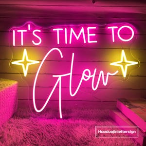 It's Time to Glow Star Neon Sign, Custom Girl Glow Party Quote LED Neon ...