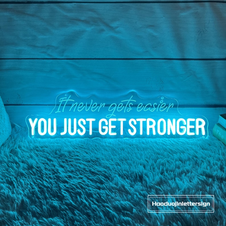 It Never Gets Easier You Just Get Stronger Neon Sign, Custom Home Gym ...