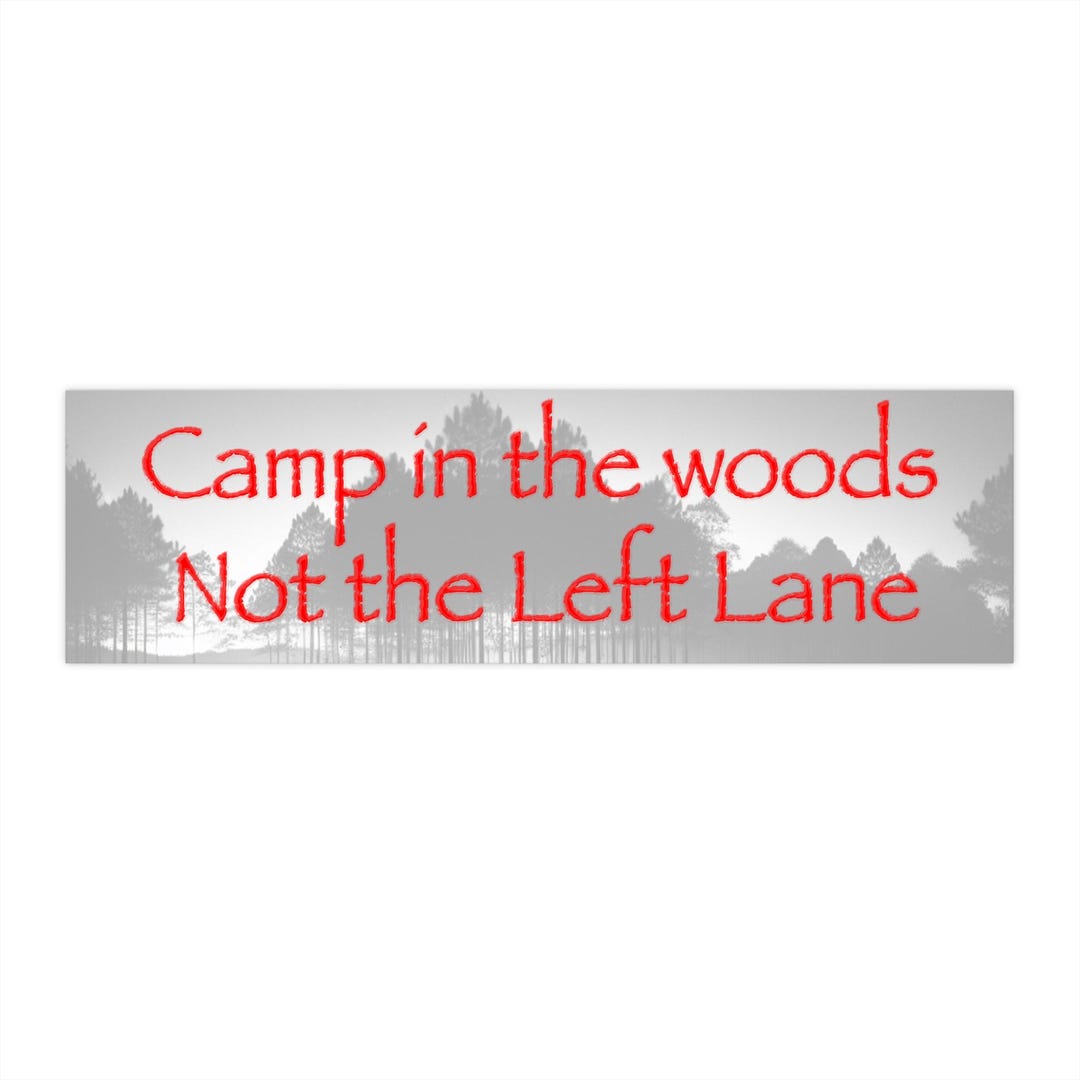 Funny Camping Bumper Sticker, "camp in the Woods", Waterproof Car Decal ...