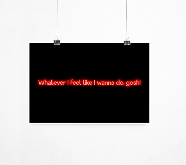 Whatever I Feel Like I Wanna Do. Gosh Napoleon Dynamite Neon | Etsy