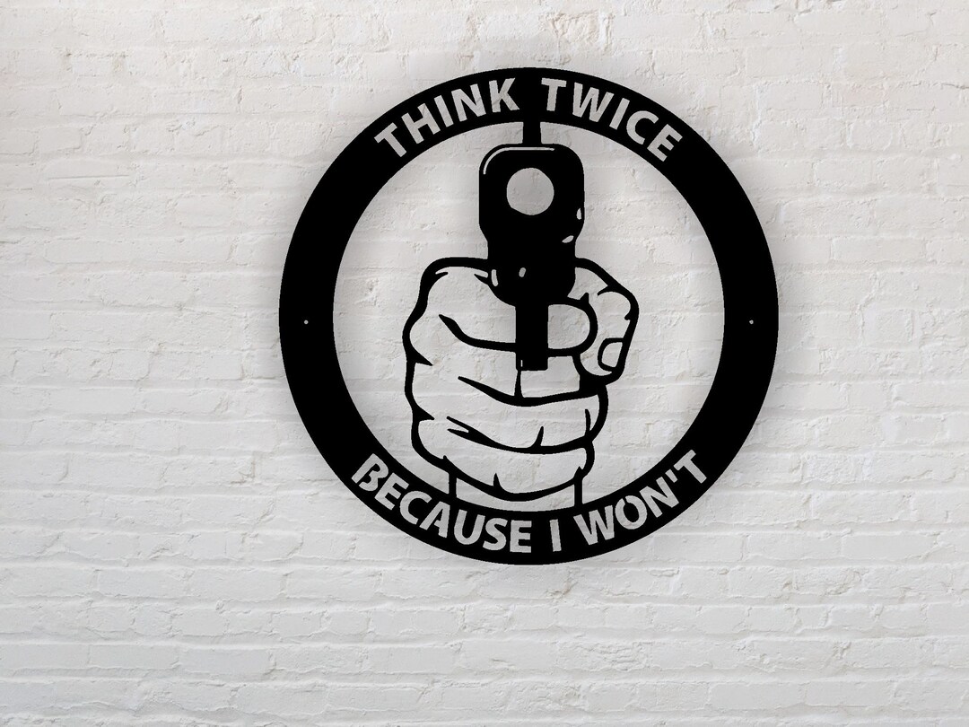 Think Twice Gun Vector Laser Cut Files SVG DXF, Home Wall Art Decor ...