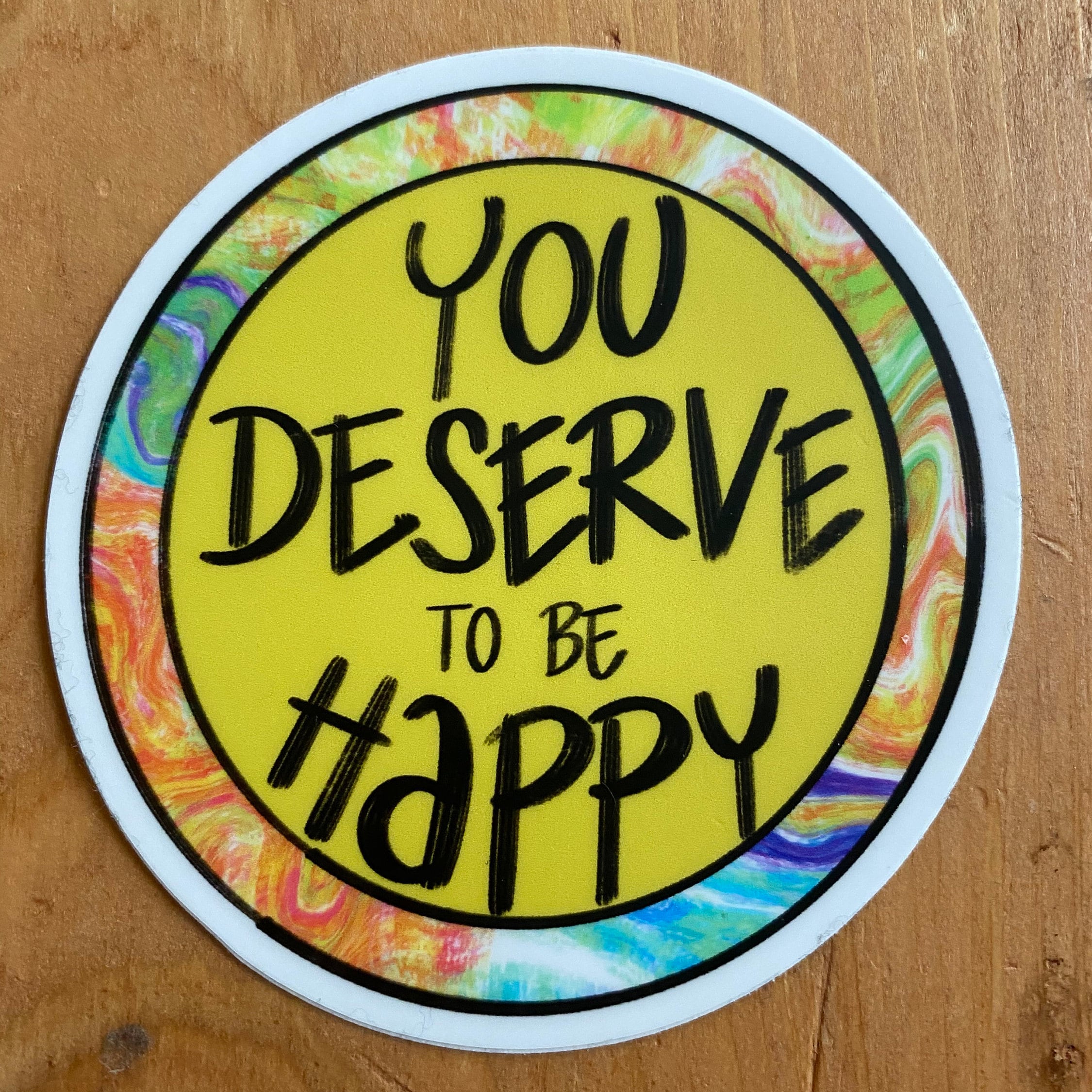 I Deserve To Be Happy