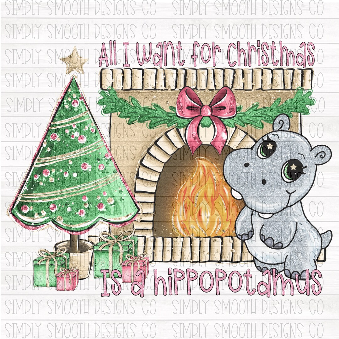 I Want a Hippopotamus for Christmas Pink Png Download - Etsy