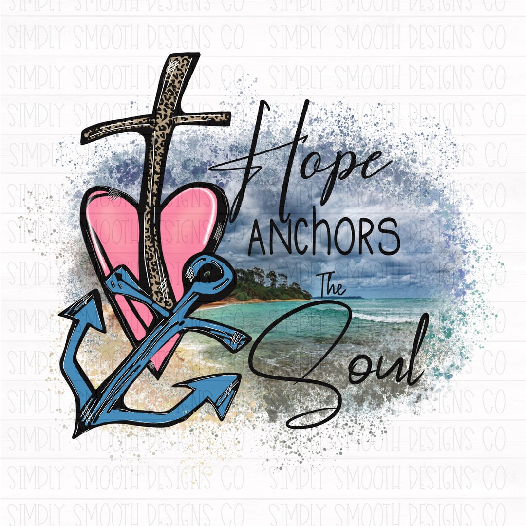 Hope Anchors the Soul Png Download - Etsy