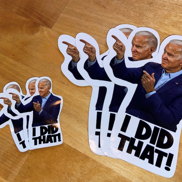 I Did That Biden Sticker Etsy