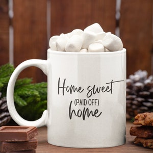 Mortgage Payoff Celebration Mug New Homeowner Gift Ideas Paid in Full ...