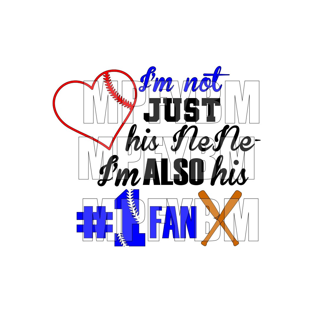 I'm Not Just His Nene - I'm Also His Number 1 Fan Baseball Theme SVG ...