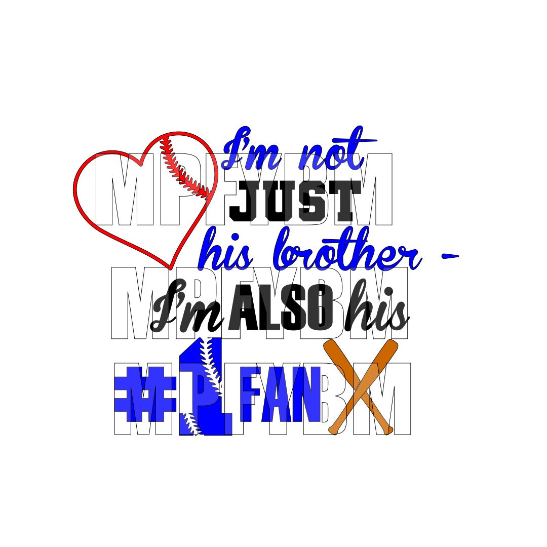 I'm Not Just His Brother I'm Also His Number 1 Fan Baseball Theme SVG ...