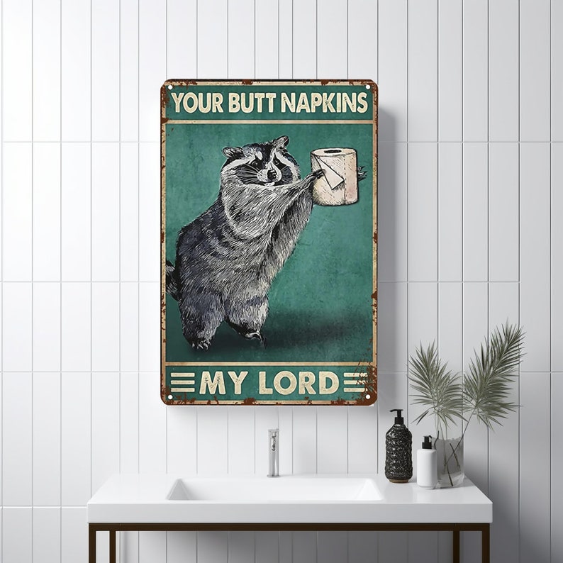 Your Butt Napkins My Lord Tin Signs / Bathroom Wall Decor 8 X 12 ...