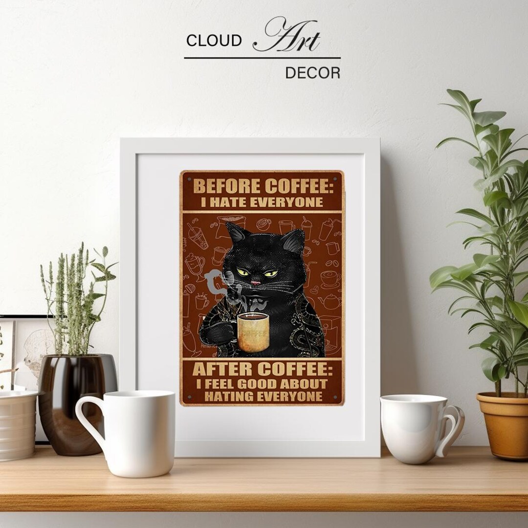Black Cat Before Coffee I Hate Everyone Funny Tin Signs / Bathroom Wall ...