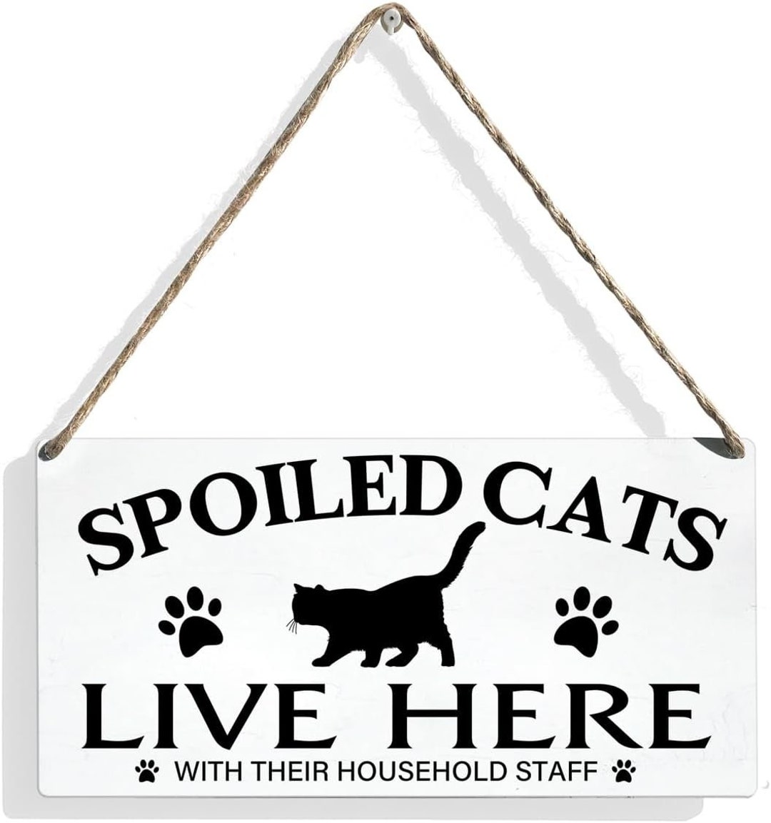 Spoiled Cats Live Here Wood Sign Cat Lovers Wooden Signs / Home Wall ...