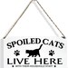 Spoiled Cats Live Here Wood Sign Cat Lovers Wooden Signs / Home Wall ...