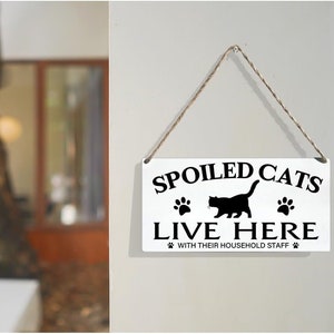Spoiled Cats Live Here Wood Sign Cat Lovers Wooden Signs / Home Wall ...