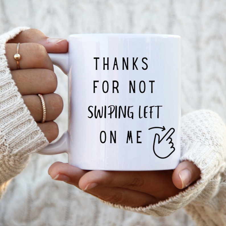 Thanks for Not Swiping Left Mug Cute Funny Valentines Day Gift for Him ...