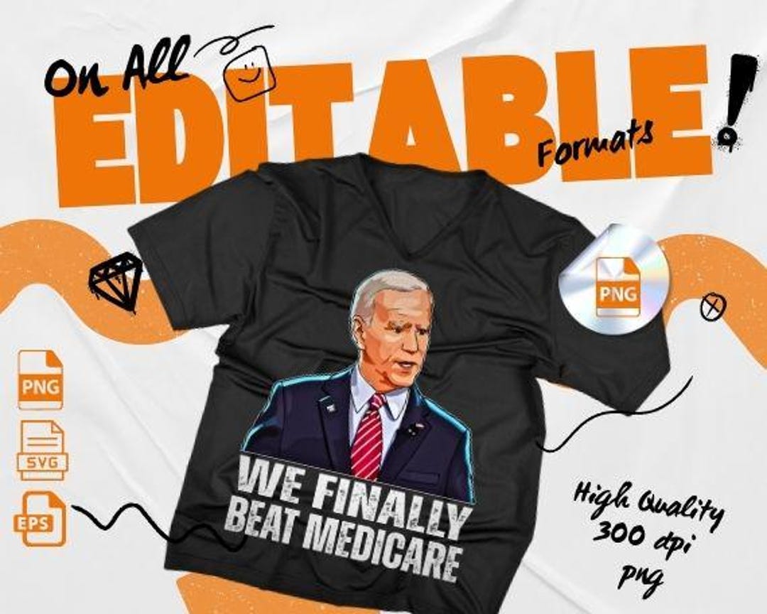 We Finally Beat Medicare Biden Quotes Png, Funny Political Png, We ...