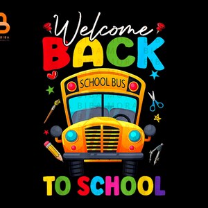 Welcome Back to School PNG Image, School Bus Design, Editable Designs ...