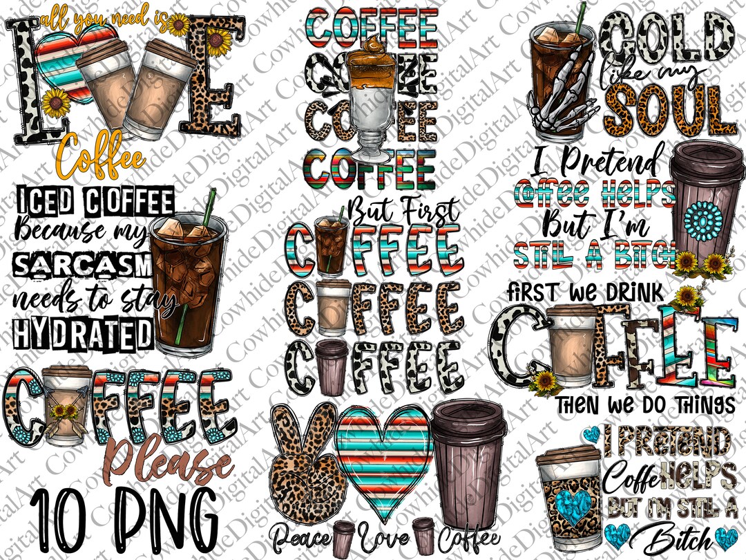 Coffee Bundle Png, Peace Love Coffee Png, Coffee Please, Cowhide ...