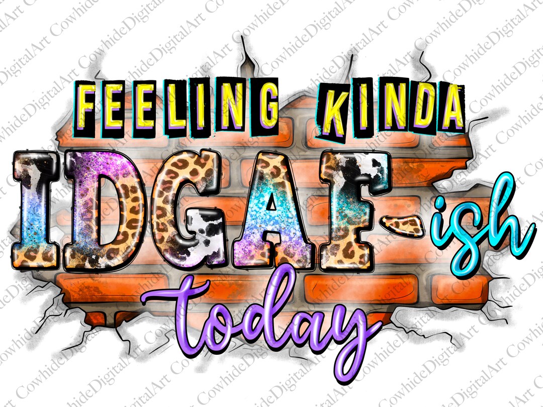 IDGAF Sassy Western PNG, Sublimation Design (digital Download) - Etsy