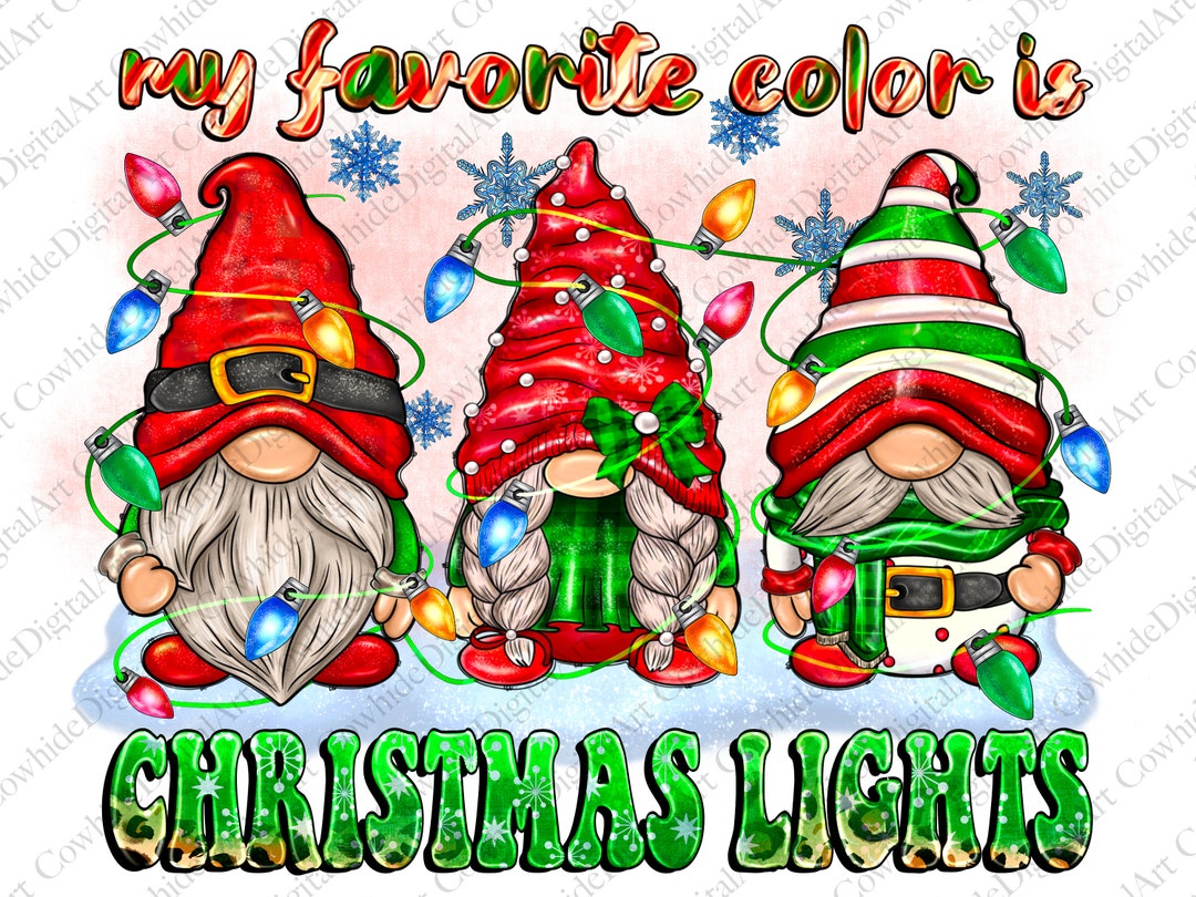 My Favorite Color is Christmas Lights Gnomes Png Sublimation Design ...