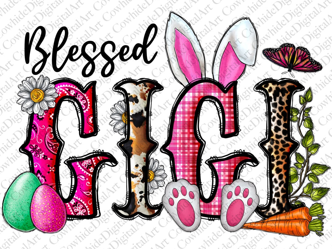 Blessed Gigi Png, Easter Png, Easter Design, Egg, Easter Gigi, Gigi Png ...