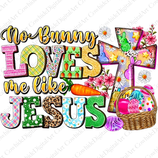 No Bunny Loves You Like Jesus - Etsy