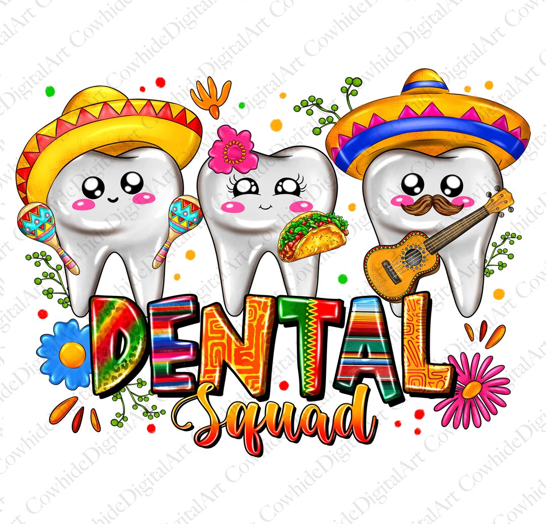 Mexican Dental Squad With Teeth Png Sublimation Design Download, Dental ...