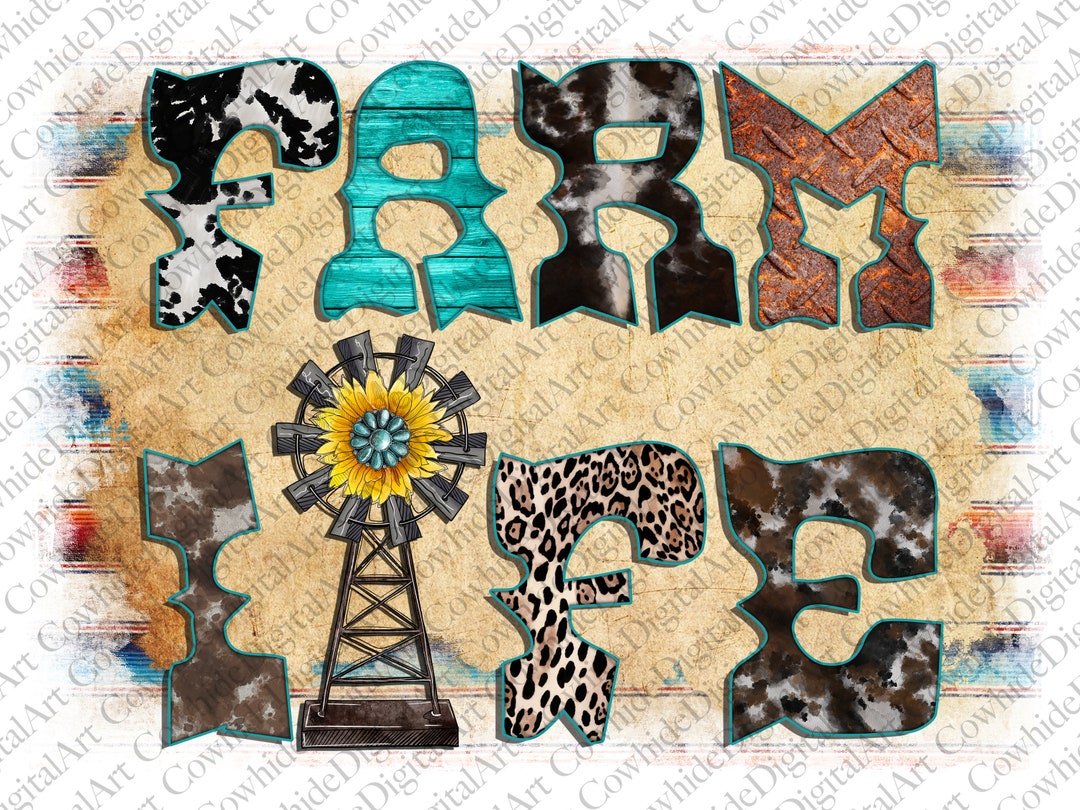 Farm Life PNG File, Sublimation Designs Downloads, Cowhide,windmill Png ...