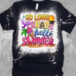 So Long 3rd Grade Hello Summer PNG, Graduation Sublimation (digital ...
