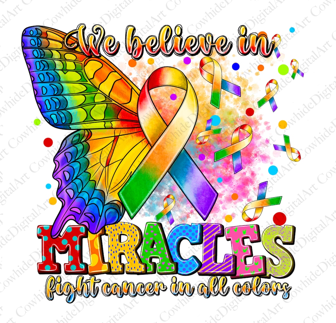 Cancer Butterfly Ribbon Png, We Believe in Miracles Fight in All Color ...
