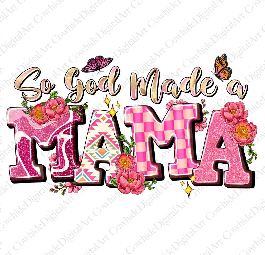 So God Made A Mama Png Sublimation Design Download, Mama Png, Country ...