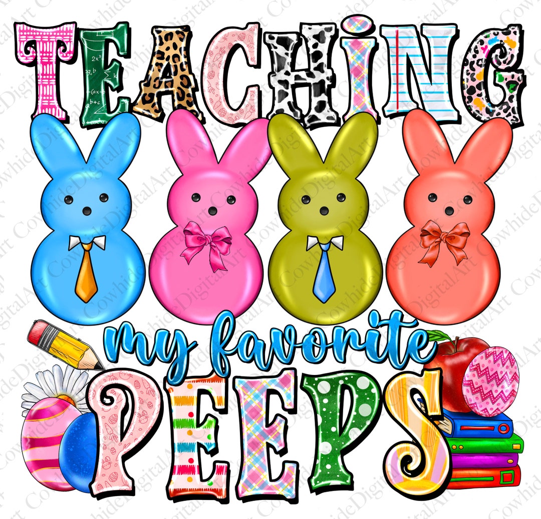 Teaching My Favorite Peeps Easter Png Sublimation Design Download ...