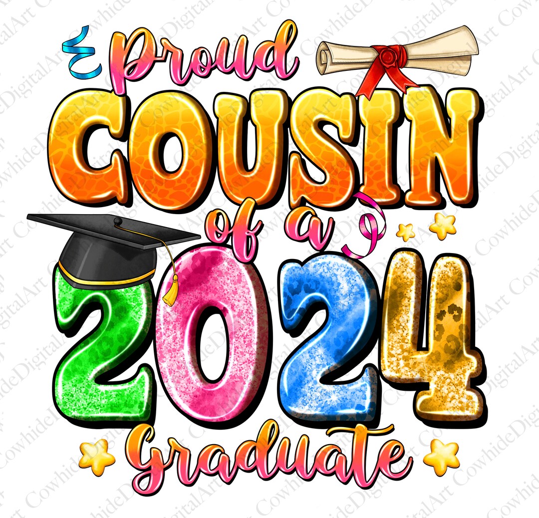 Proud Cousin of a 2024 Graduate Png Sublimation Design Download, Class ...