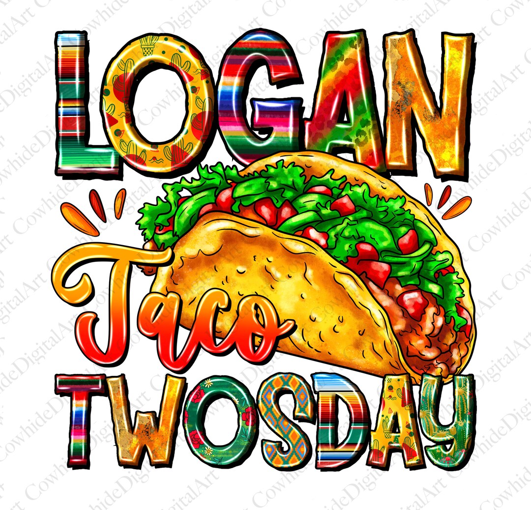 Logan Taco Twosday Png Sublimation Design Download, Mexico Png, Mexican ...