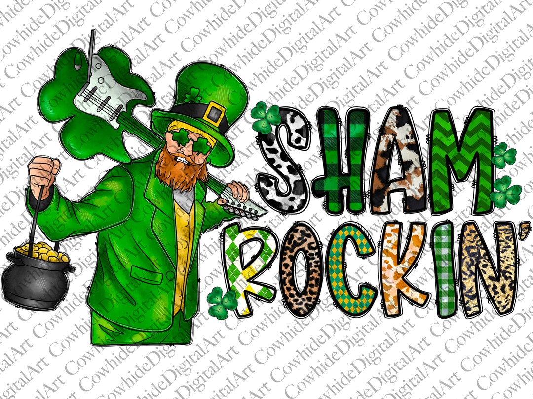 Sham Rockin Png, Love Lucky, Lucky, Happy St Patricks Day, Rocking ...