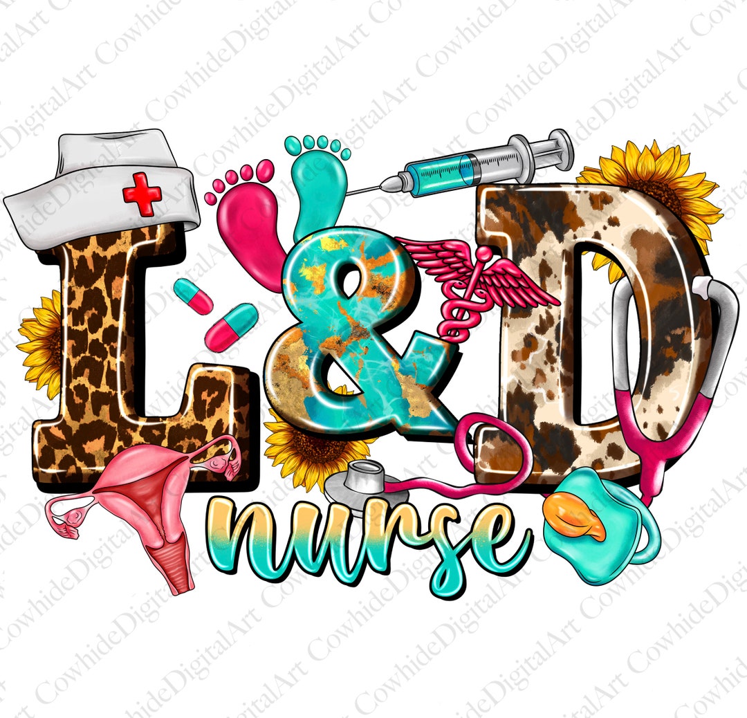 Labor and Delivery Nurse Png Sublimation Design Download, Nurse Life ...