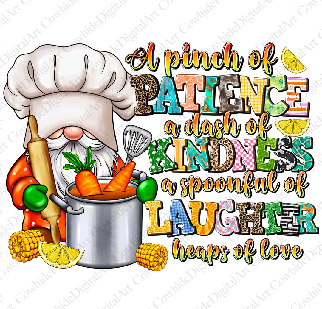 Patience a Dash of Kindness Png, Cooking Png, Cooking Love Png, Kitchen ...