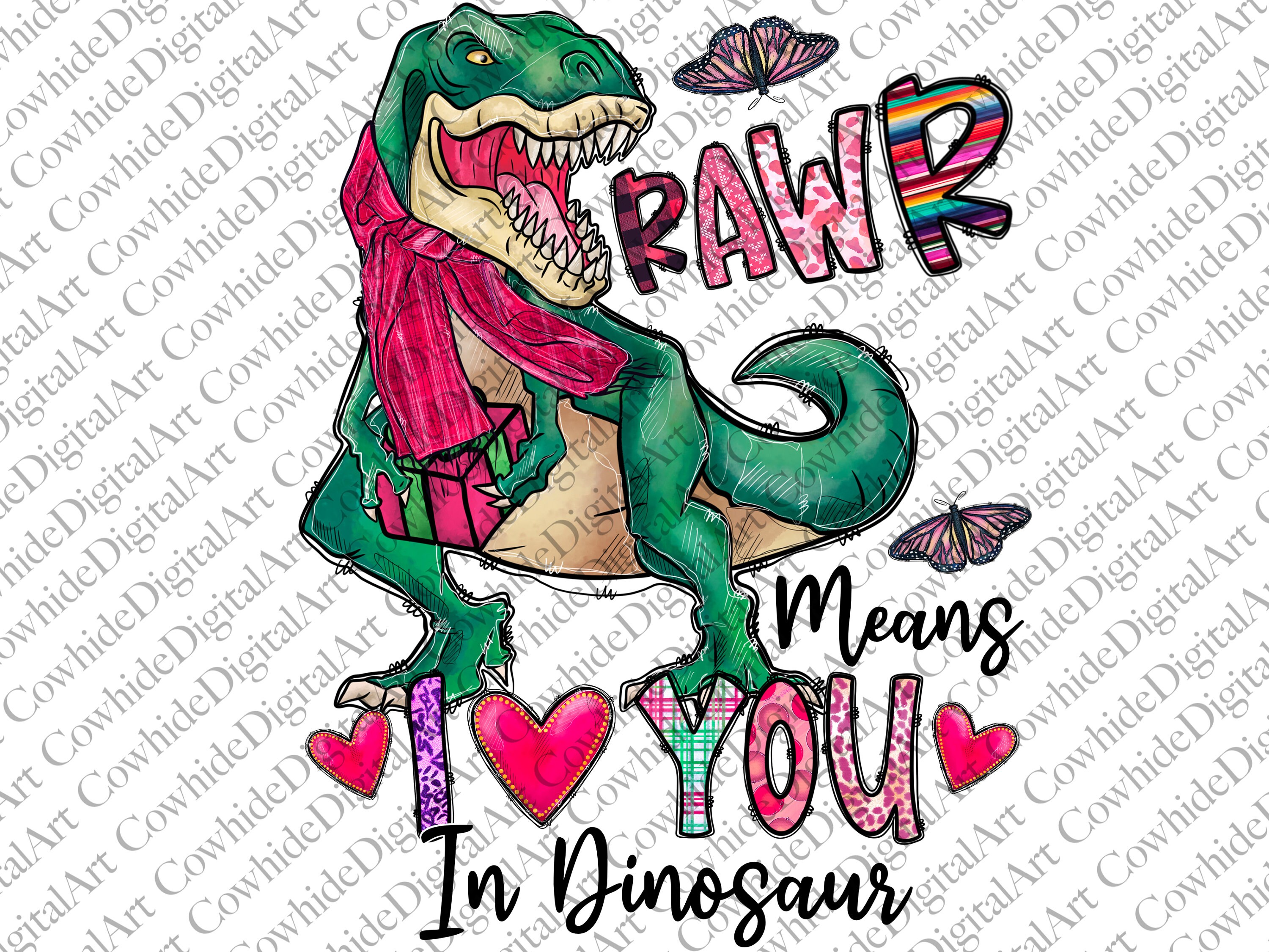 Rawr Means I Love You In Dinosaur Girl