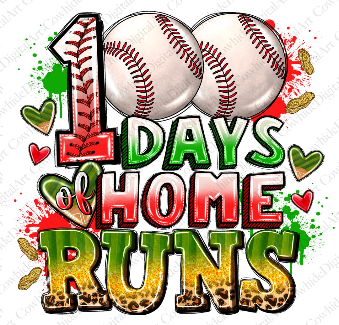 100 Day's of Home Runs Png Sublimation Design Download, Happy 100 Days ...